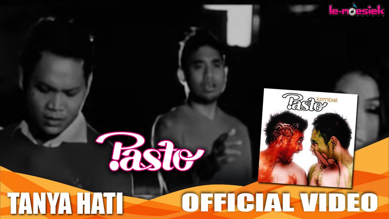 Lirik Lagu Tanya Hati, Pasto - UtakAtikOtak.com